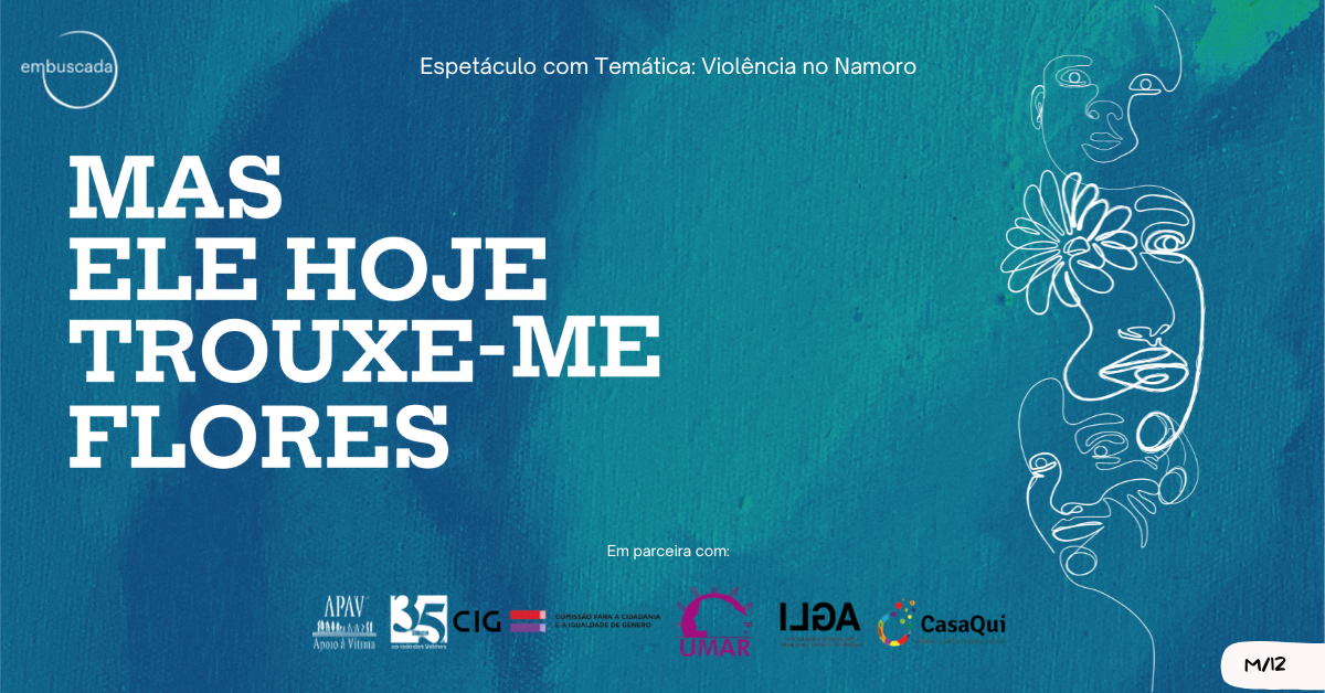 "Mas Ele Hoje Trouxe-me Flores" - Teatro na escola - Pumpkin.pt